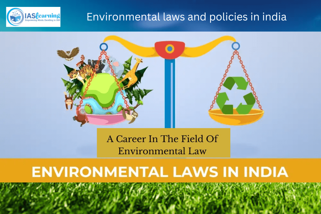 Environmental Laws and Policies in India: Safeguarding Nature for a ...